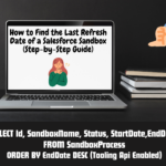 How to Find the Last Refresh Date of a Salesforce Sandbox (Step-by-Step ...